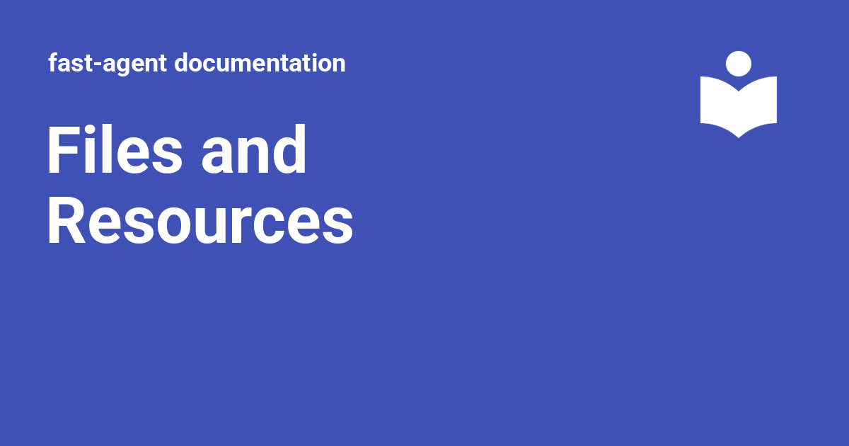 Files and Resources - fast-agent documentation