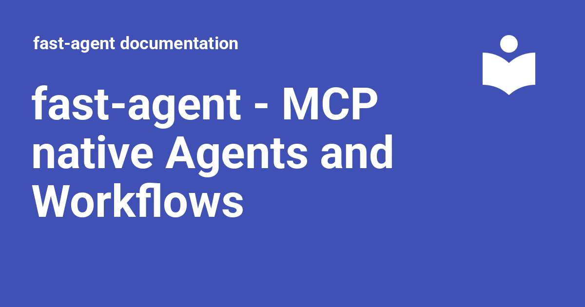 fast-agent - MCP native Agents and Workflows - fast-agent documentation