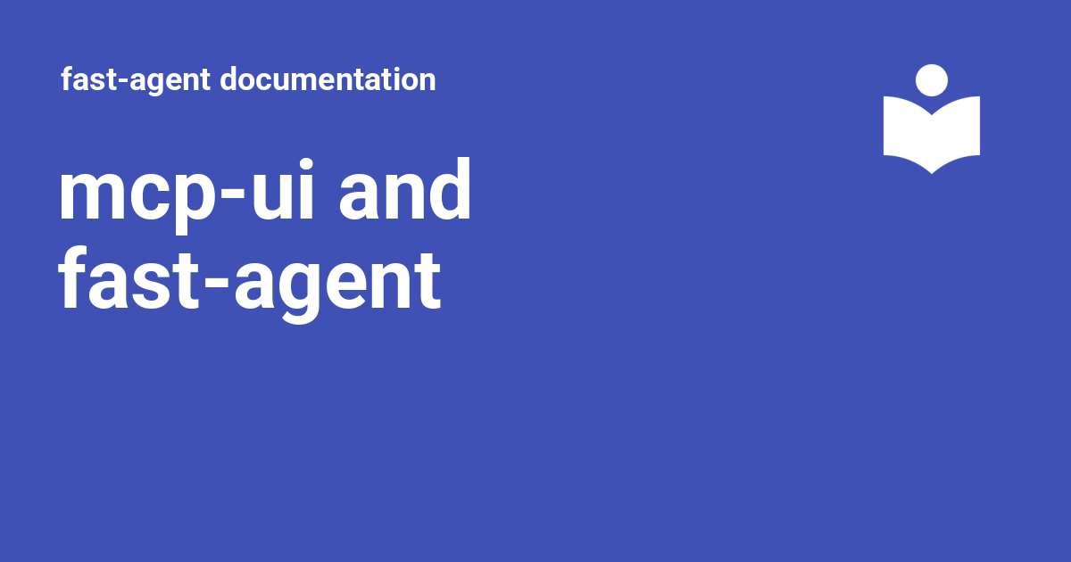 mcp-ui and fast-agent - fast-agent documentation