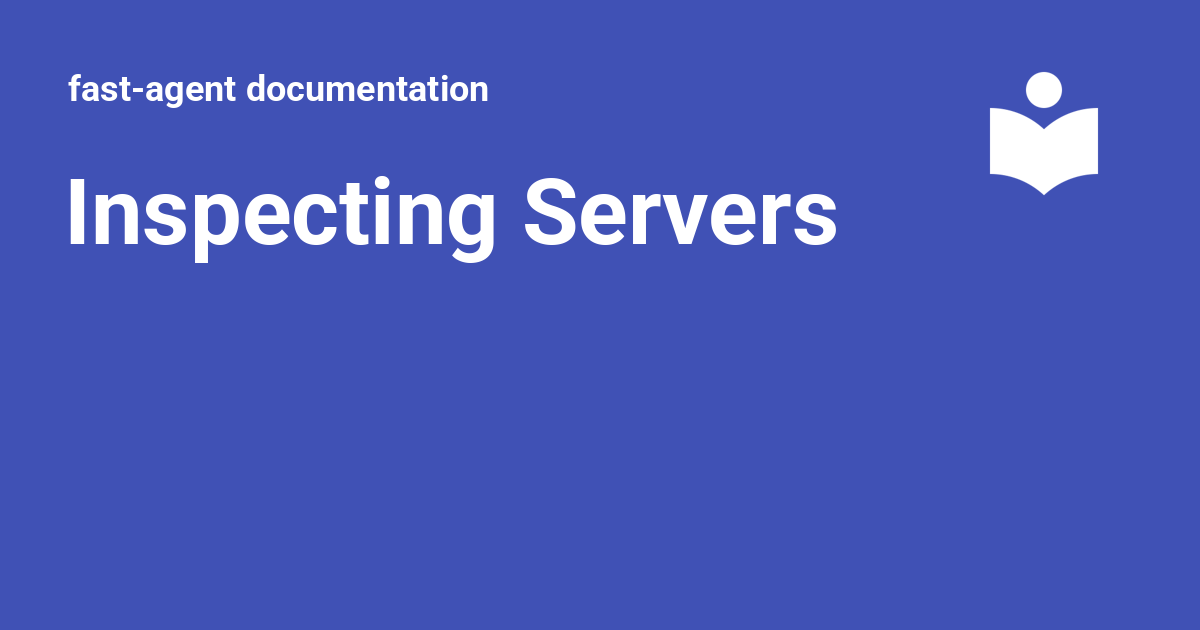 Inspecting Servers - fast-agent documentation